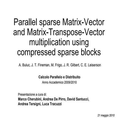 Parallel Sparse Matrix Vector Multiplication Using Csb Ppt Free Download