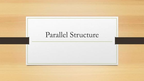 Parallel Structure.pdf Parallel Structure.pdf