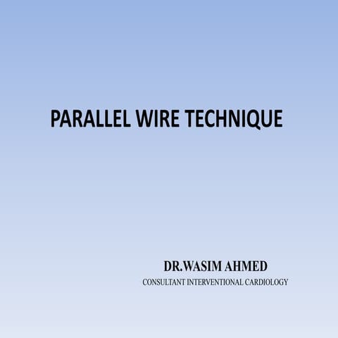 Parallel wire Technique in CTO PCI | PPTX