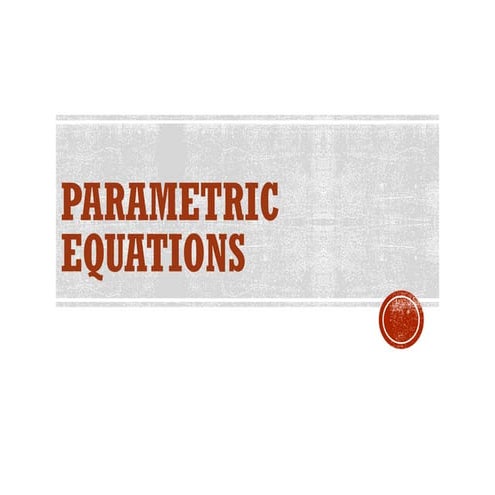 Lesson 14 a - parametric equations | PPT