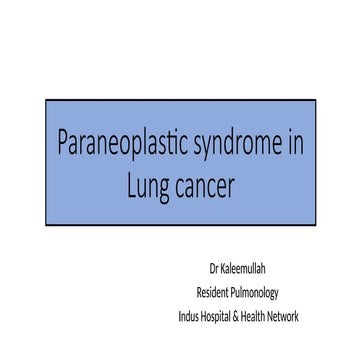 Paraneoplastic syndrome associated with Lung cancer. | PPTX