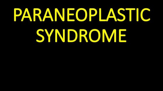 Paraneoplastic SyndromeS DEFINITION, PATHOLOGY | PPT
