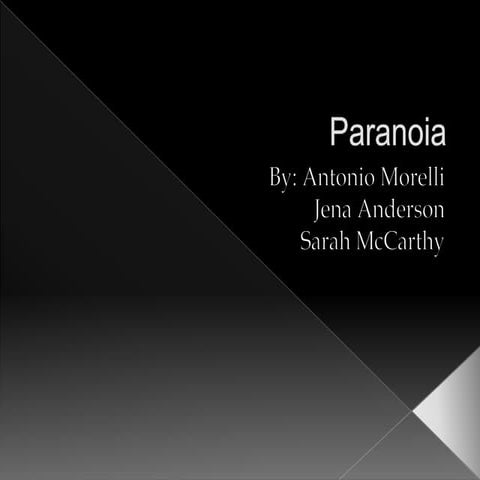 Paranoia | PPTX | Mental Health | Diseases and Conditions