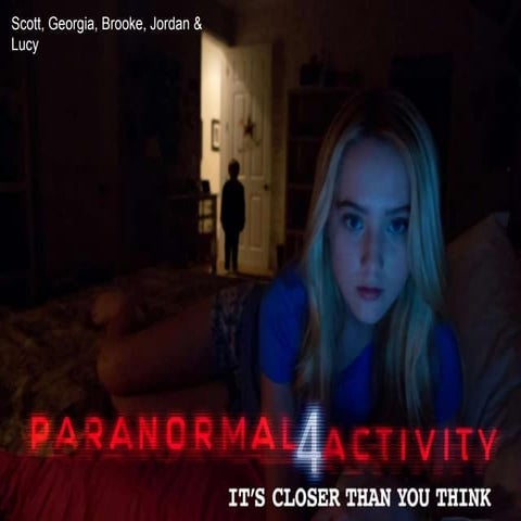Paranormal activity 4 | PPTX | Horror | Genres