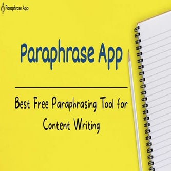 Paraphrase App - Best Free Paraphrasing Tool for Content Writing.pptx
