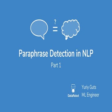 Grammarly Meetup Paraphrase Detection In Nlp Part 1 Yuriy Guts Ppt