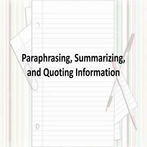 Paraphrasing, Summarizing, and Quoting Information | PPTX