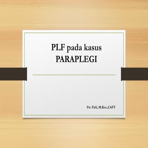 penataklasanaan fisioterapi pada kasus paraplegi | PPTX