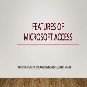 Feature of Microsoft Access power point ppt | PPT