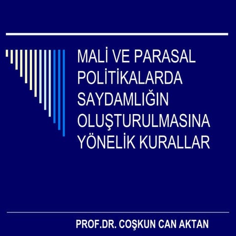 Mali Ve Parasal Politikalarda Saydamlığın Oluşturulmasına Yönelik ...