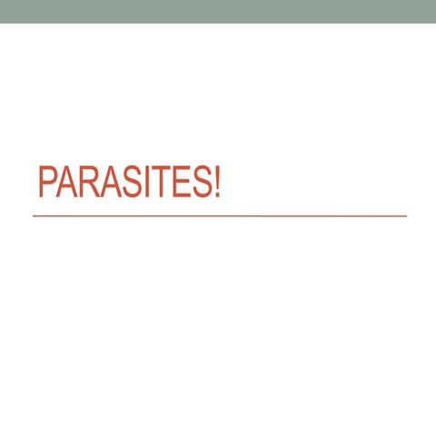 Parasites | PPTX | Infectious Diseases | Diseases and Conditions
