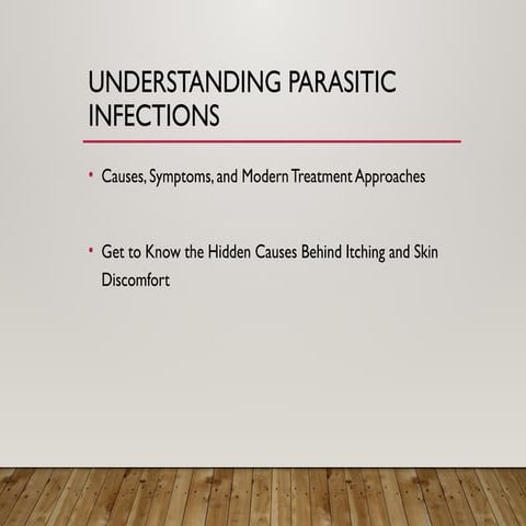 Parasitic Infections: Causes & Treatments | PPTX