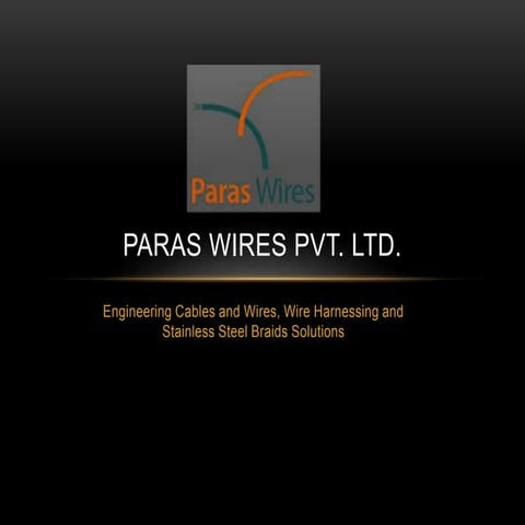 Electronic Wires & Cables By Paras Wires Private Limited, Bengaluru | PPT