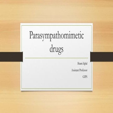 Parasympathomimetic drugs.pptx