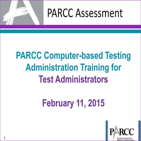 PARCC Test Administrator Training February 2015 | PPTX
