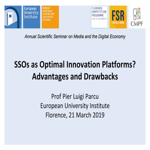 SSOs as Optimal Innovation Platforms? Advantages and Drawbacks (Pier Luigi Parcu) | PDF