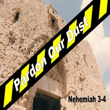 Pardon our dust nehemiah 3 | PPT