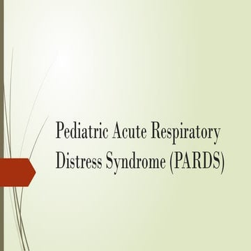 Pediatric Acute Respiratory Distress Syndromr (PARDS).pptx