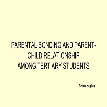 Parental bonding and parent child relationship among tertiary students ...
