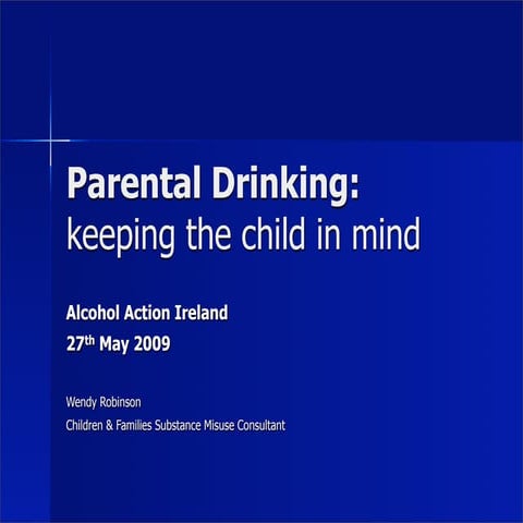 Parental Drinking: Keeping The Child in MInd | PDF