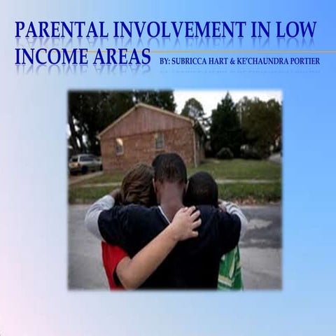 Parental Involvement in Low Income Areas | PPTX