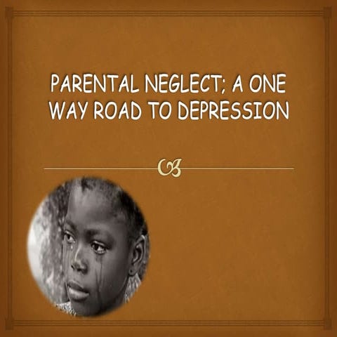 Parental neglect 2 | PPTX