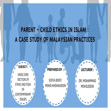 PARENT – CHILD ETHICS IN ISLAM A CASE STUDY OF MALAYSIAN PRACTICES | PDF