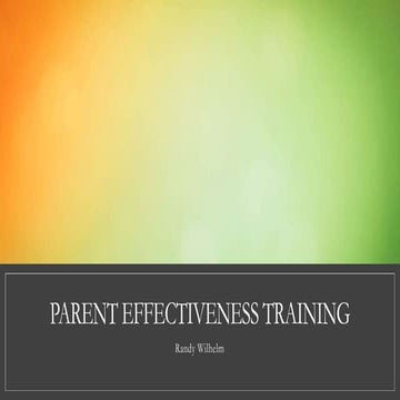 Parent effectiveness training pres | PPTX