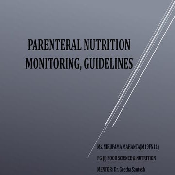 Parenteral Nutrition - Monitoring and Guidelines | PPTX