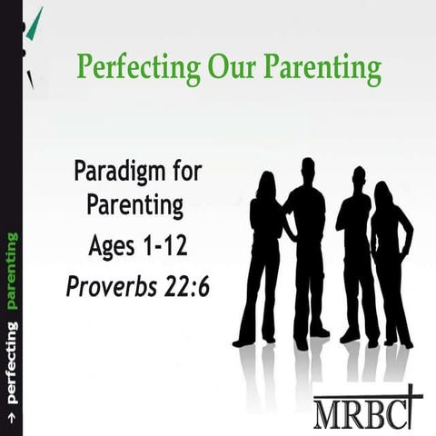 Parenting 5 proverbs 22 6 b 050110 | PPT