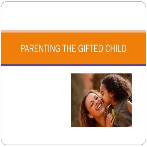 PARENTING THE GIFTED CHILD in clinical psychology background.ppt