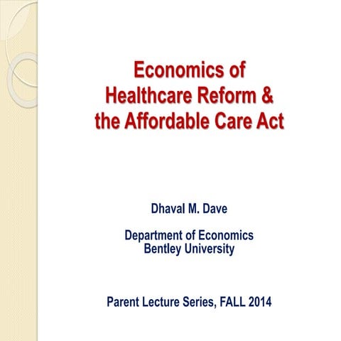 Bentley Parent Lecture Series: Economics of Healthcare Reform and the ...