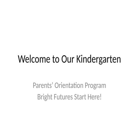 Parents_Orientation_Kindergarten.pptx for parents | PPTX