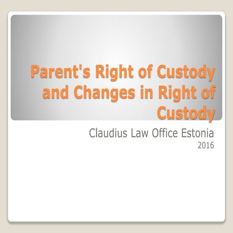 Parent's right of custody and changes in right of custody | PPTX
