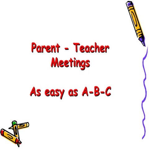 Parent - Teacher Meetings as easy as ABC | PPT