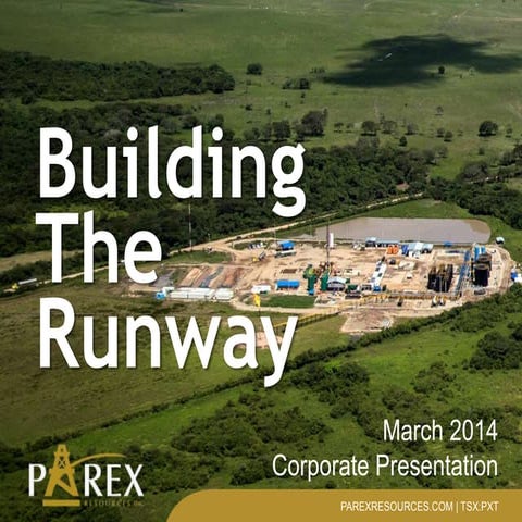 Parex Resources Corporate Presentation May 9 2014 | PPTX