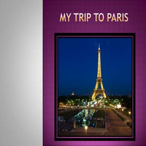 My trip to Paris | PPT