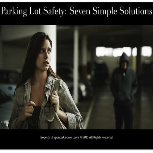 Keep Yourself Safe In The Parking Lot: Seven Simple Solutions | PDF