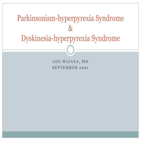 Parkinsonism Hyperpyrexia Syndrome and Dyskinesia Hyperpyrexia Syndrome ...