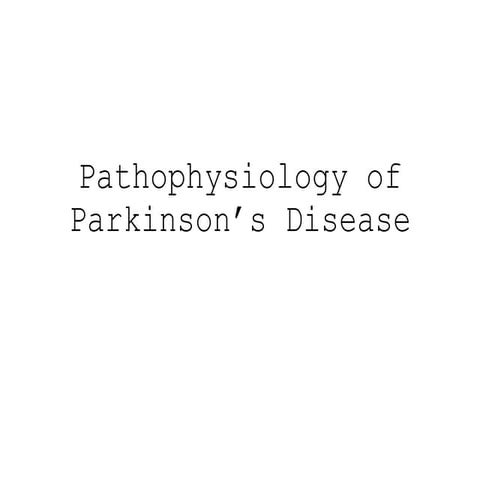 Pathophysiology of Parkinson’s Disease Neurodegenerative disorders | PPT