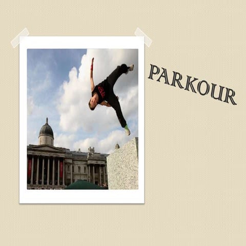 Parkour, Nueva Forma De Desplazamiento | PPT