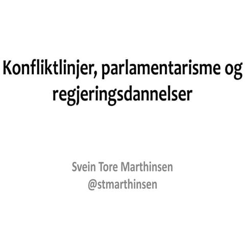 Konfliktlinjer, parlamentarisme og regjeringsdannelser | PPTX