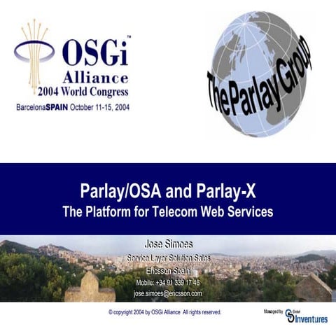 Parlay-OSA and Parlay-X The Platform for Telecom Web Services - José Simões, Ericsson | PDF