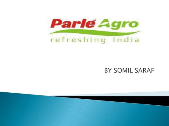 Parle agro ppt | ODP | Business | Business and Finance