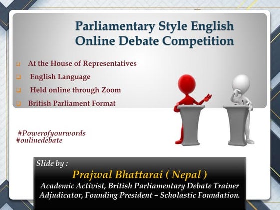 Asian parliamentary debate: Format, Roles of speaker, victory hacks. | PPT