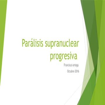Parálisis supranuclear progresiva.pptx clínica | PPTX