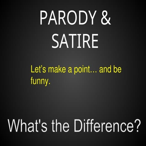 A slideshow dealing with parody and satire | PPT