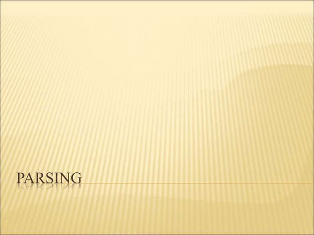 PARSING.ppt | Programming Languages | Computing PARSING.ppt | Programming Languages | Computing
