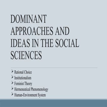 part-2-dominant-approaches-and-ideas-in-the-social-sciences_compress.pptx