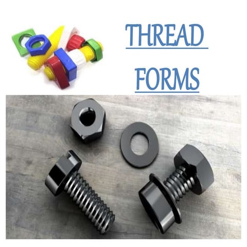 PART-A__THREAD FORMS,BOLT & NUT ASSEMBLY'S.ppt